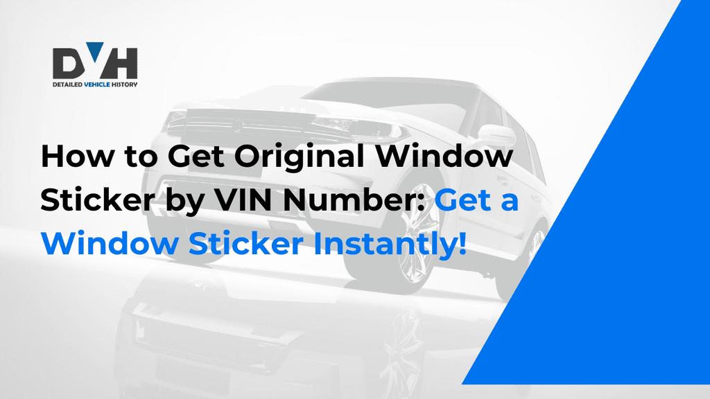 How to Easily Find a Window Sticker by VIN Number Lookup?