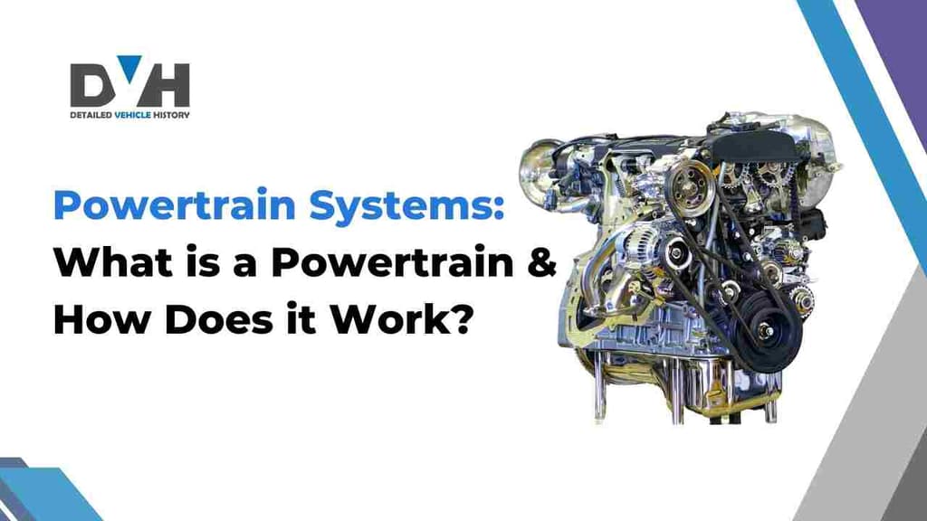 What is The Powertrain On a Vehicle & How Does it Work?