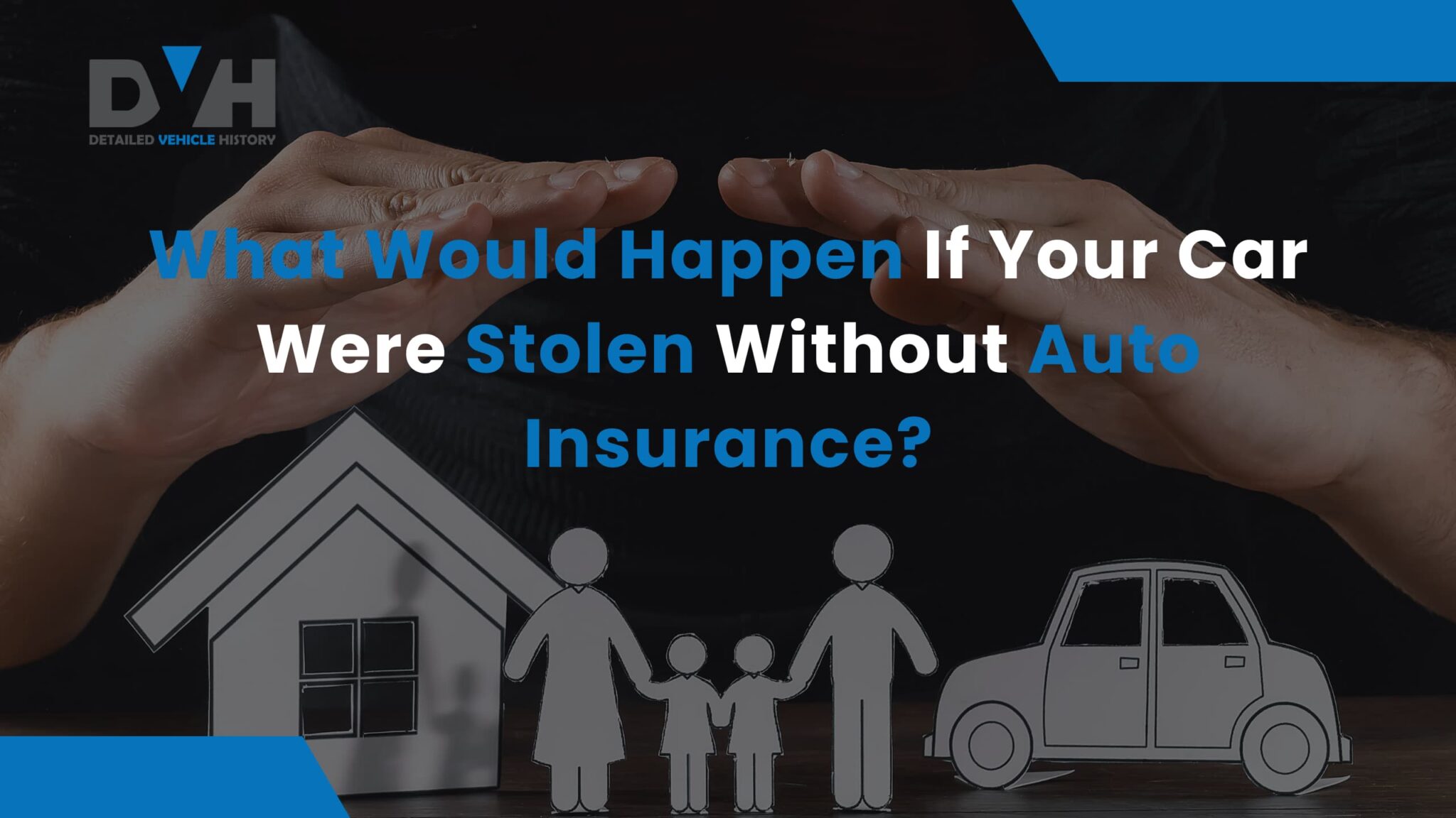 What Happens If Your Car Is Stolen Without Insurance?